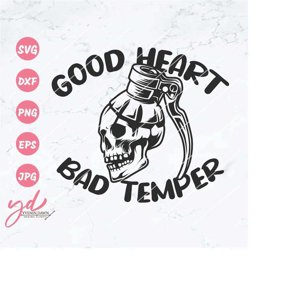 Good Heart Bad Temper Svg Png | Moody Svg | Women Svg | Skul - Inspire ...