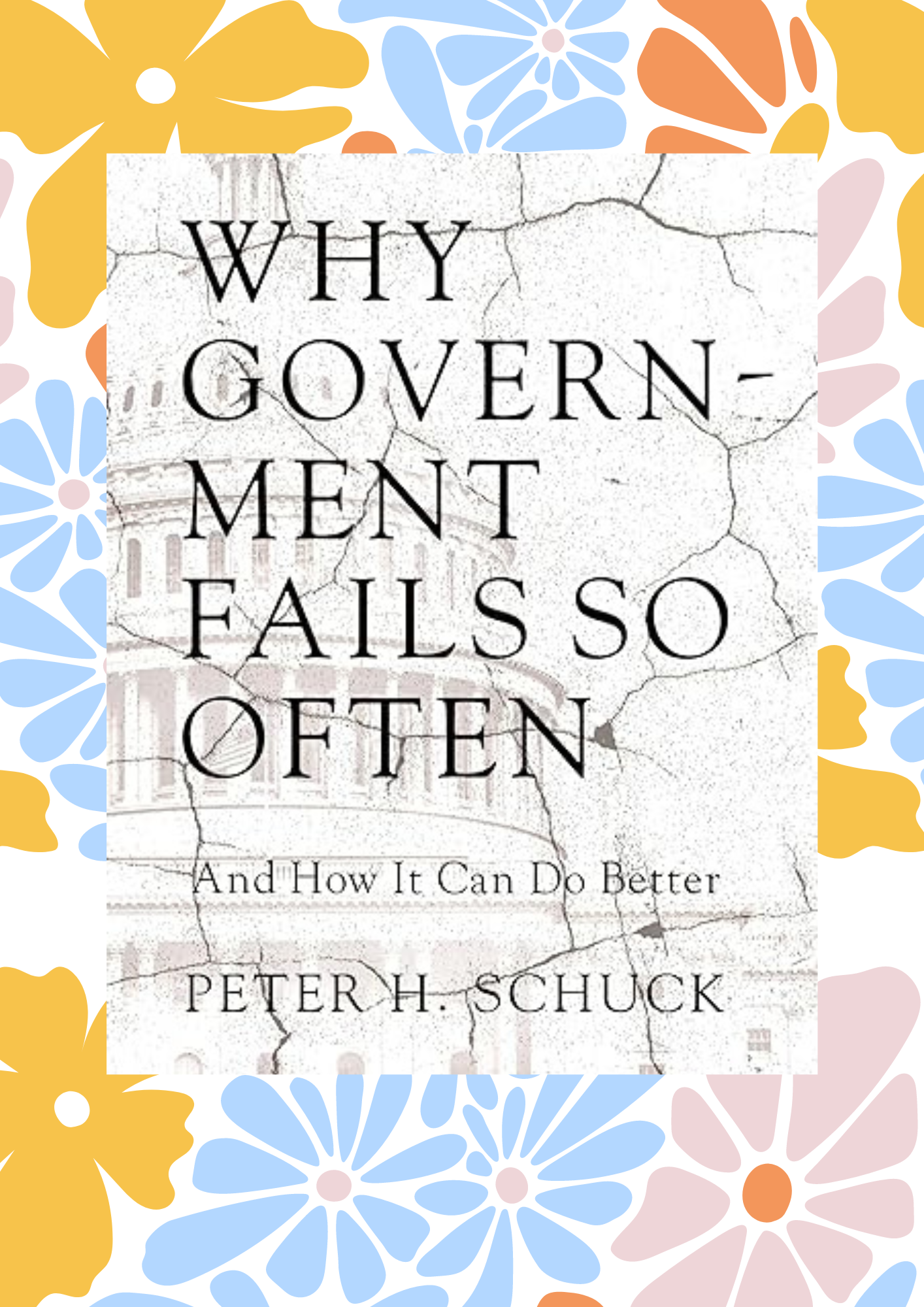 Why Government Fails So Often: And How It Can Do Better - Inspire Uplift