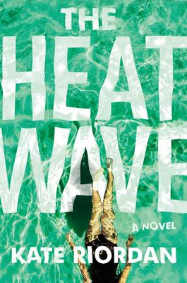 The Heatwave by Kate Riordan | Inspire Uplift