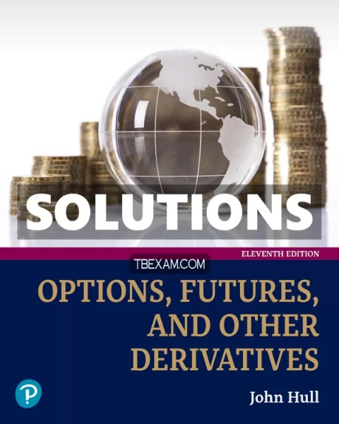 Solutions Manual for Options Futures and Other Derivatives 1 | Inspire ...