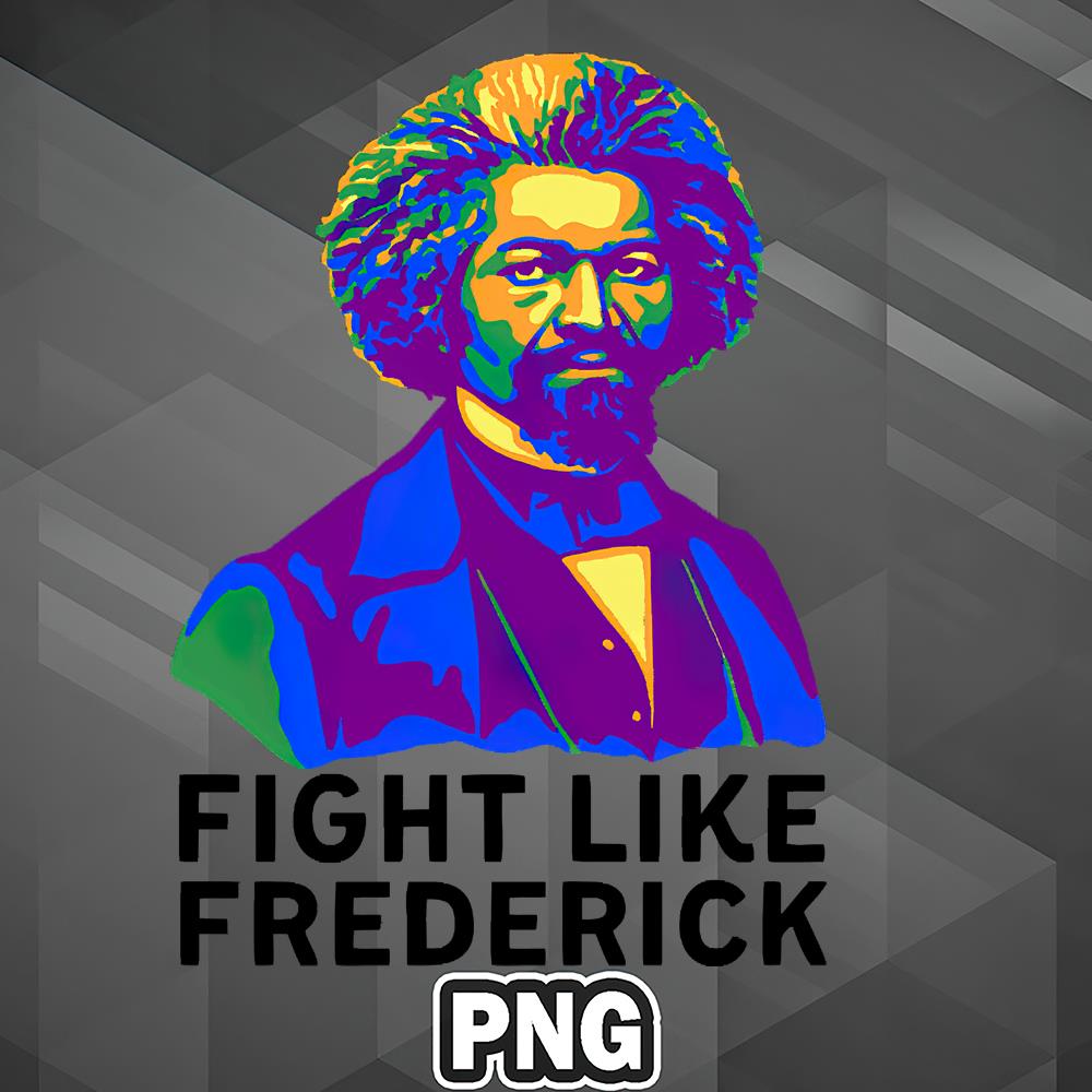African PNG Fight Like Frederick PNG For Sublimation Print | Inspire Uplift