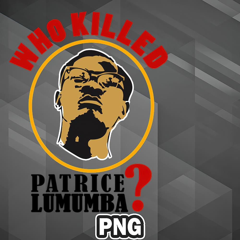 African PNG Who Killed Patrice Lumumba PNG For Sublimation P - Inspire ...