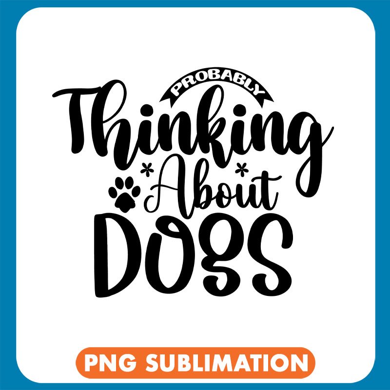 Probably Thinking About Dogs Png | Inspire Uplift