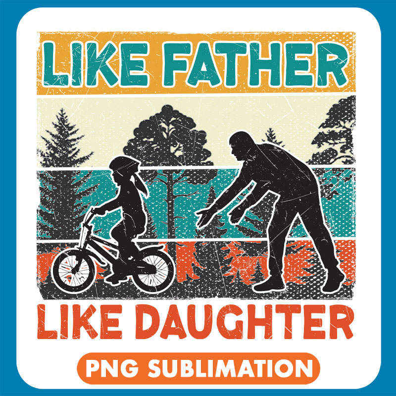 Like Father Like Daughter Png | Inspire Uplift