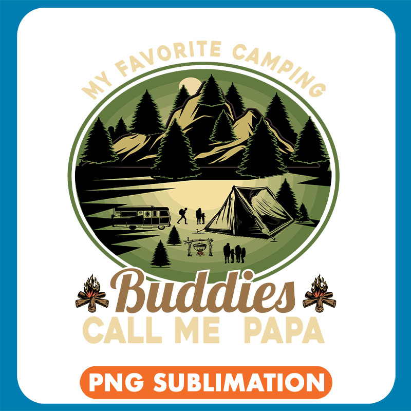 My Favorite Camping Buddies Call Me Papa Png | Inspire Uplift