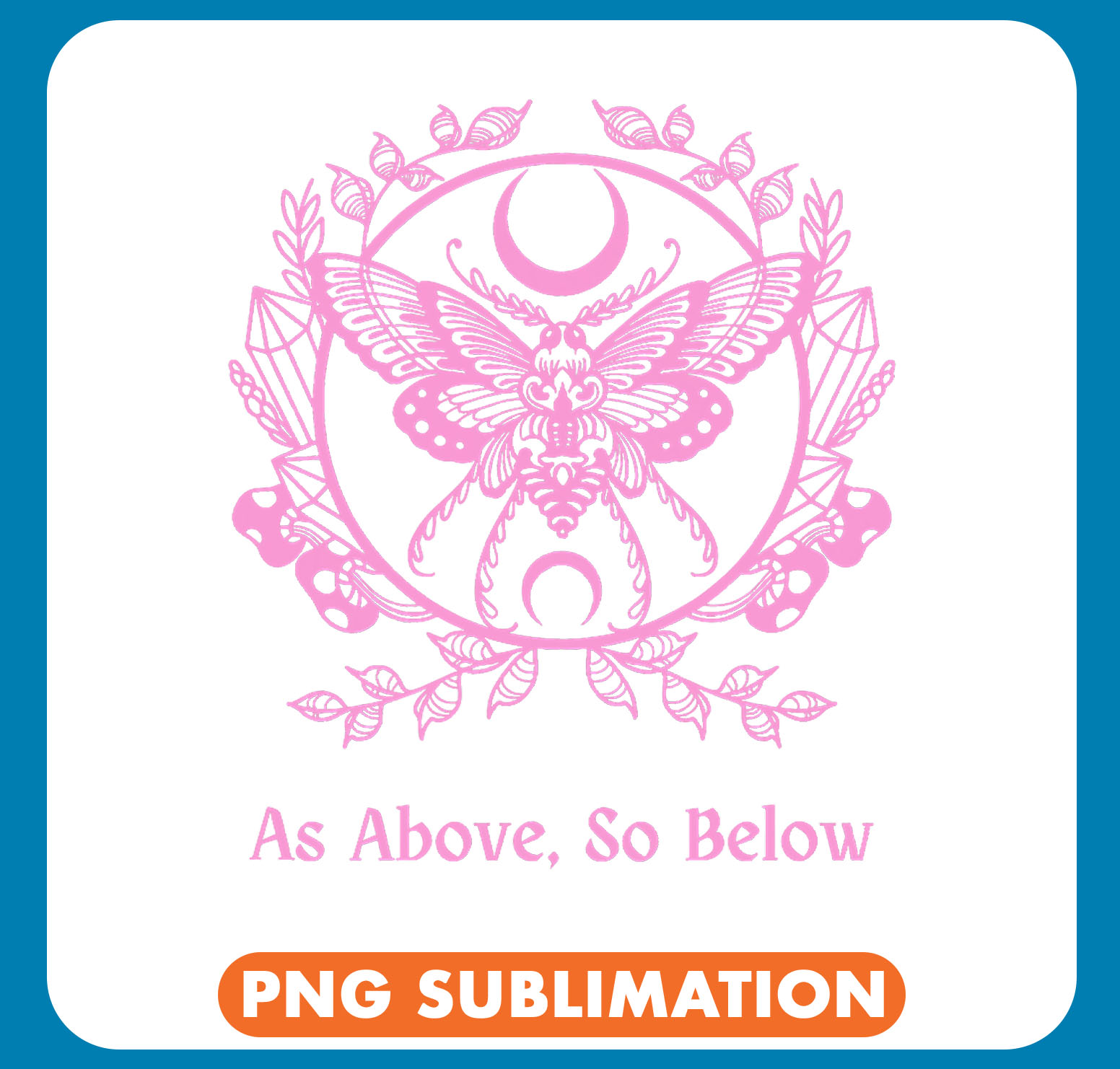 As Above So Below Wicca Witch Witchcraft Pink Moth Moon png - Inspire ...