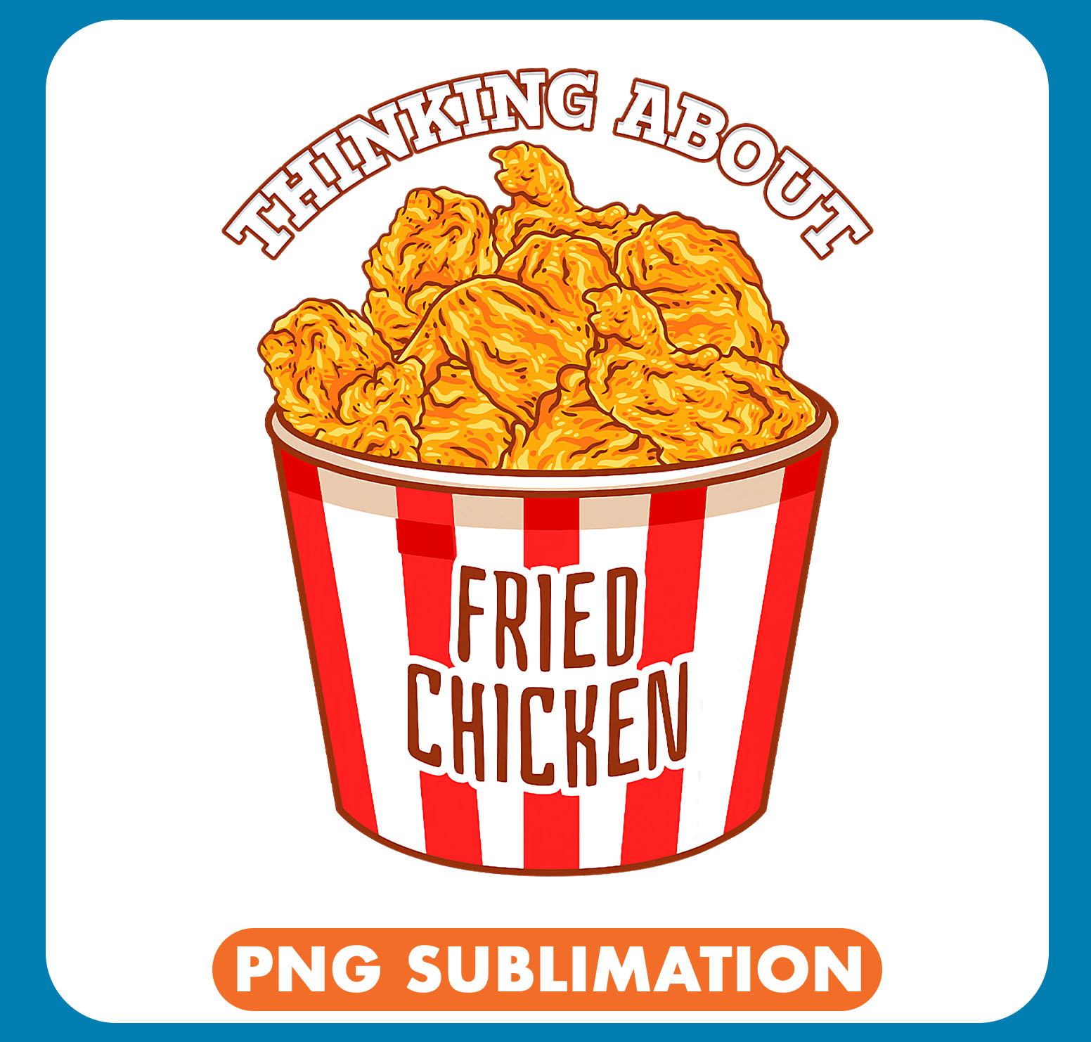 Chicken Lover Thinking About Fried Chicken Crispy Fried Chic - Inspire ...