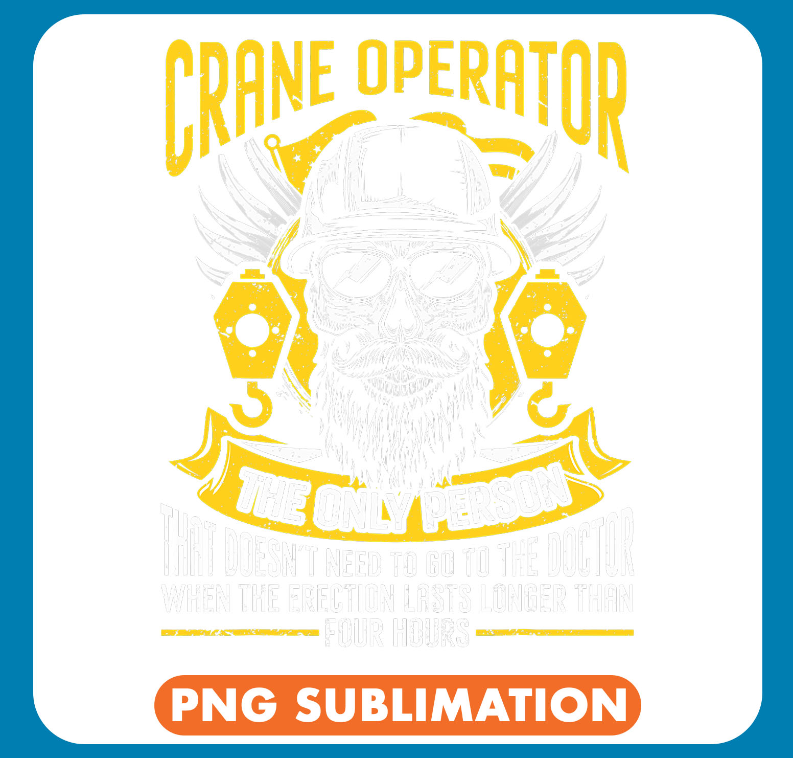 Construction Crane Driver Funny Crane Operator 22 png | Inspire Uplift
