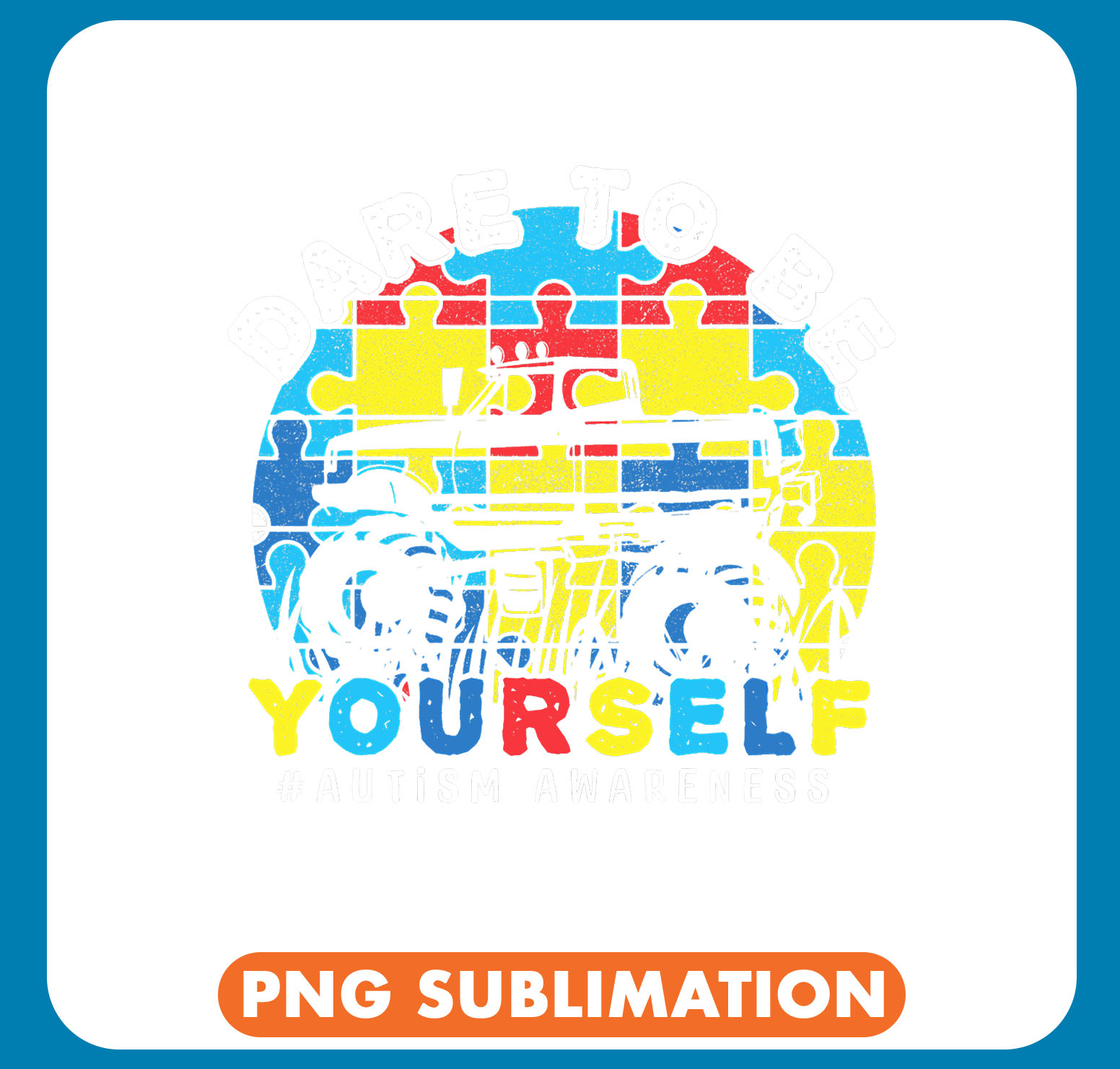 Dare Be Yourself Monster Truck Puzzle Autism Awareness png | Inspire Uplift