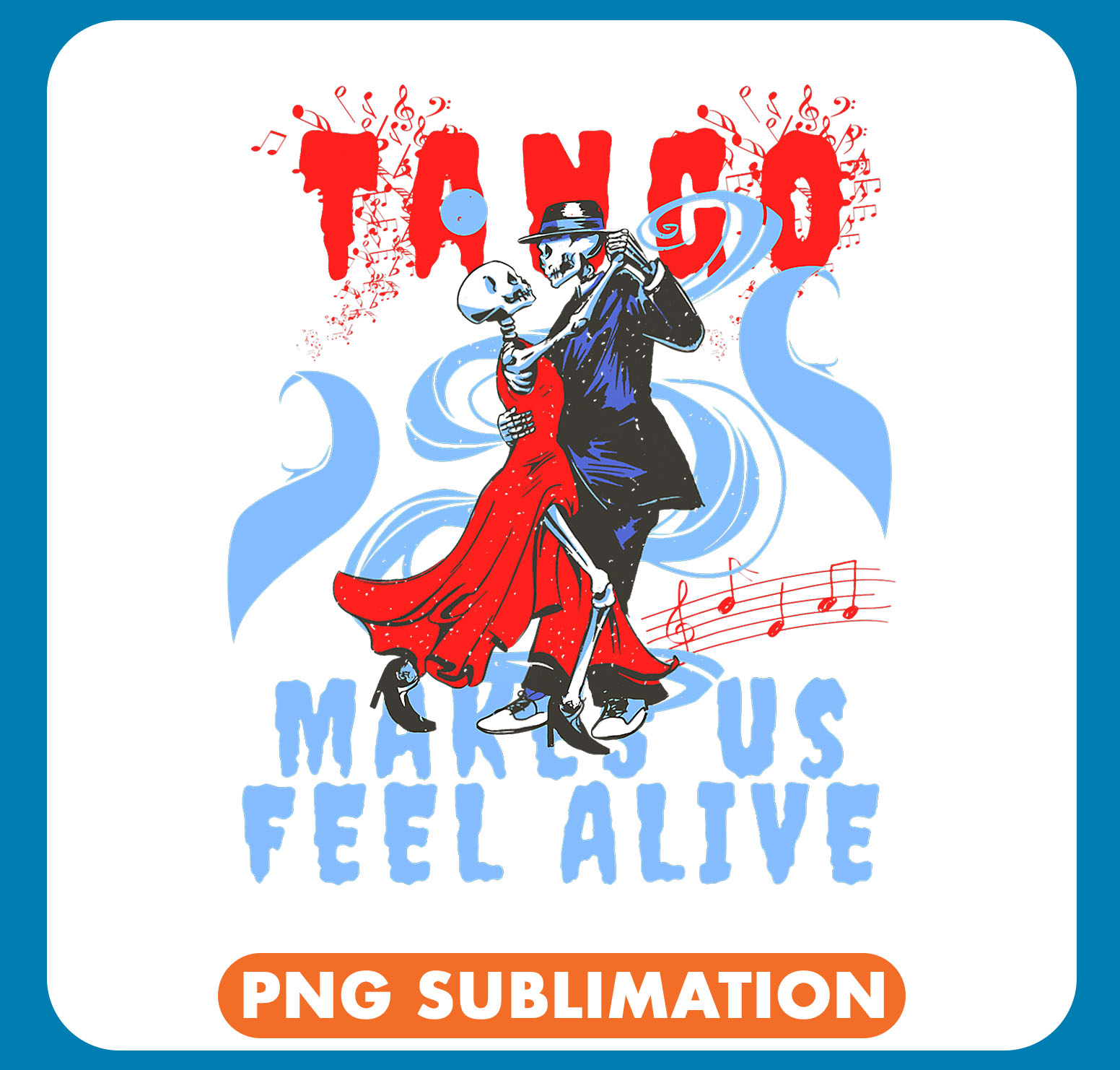 Latin Dance makes us feel Alive Dancing Skeleton Tango png | Inspire Uplift