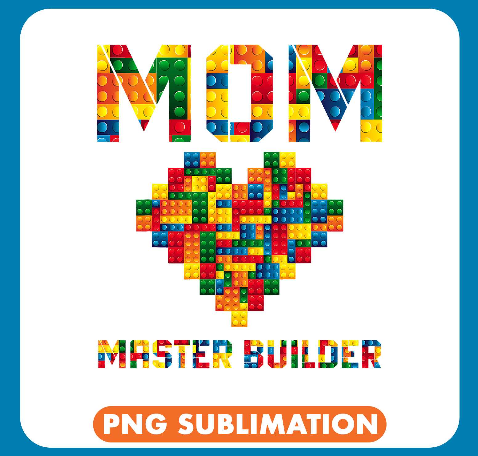 Mom Brick Builder Funny Blocks Master Builder Building png | Inspire Uplift
