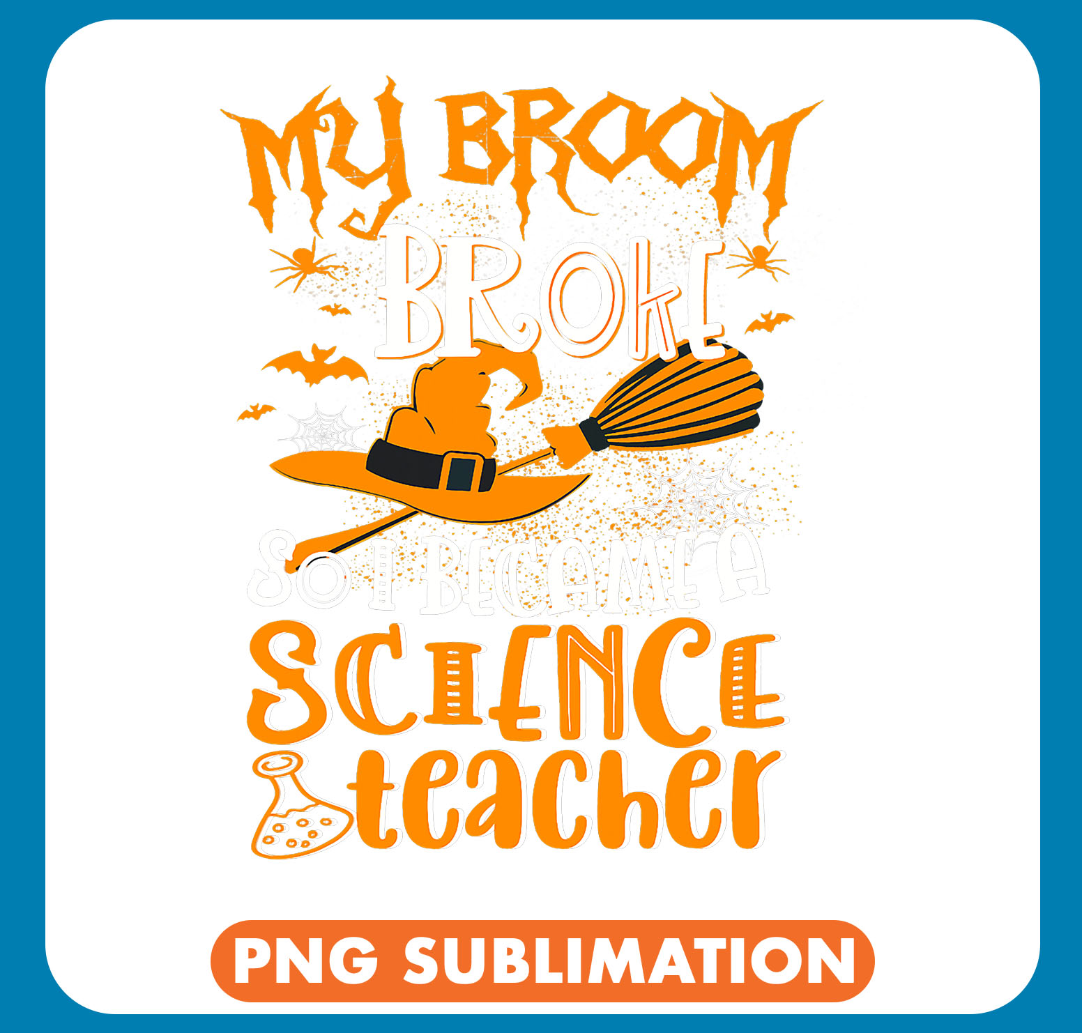 My broom broke so I became a science teacher png | Inspire Uplift