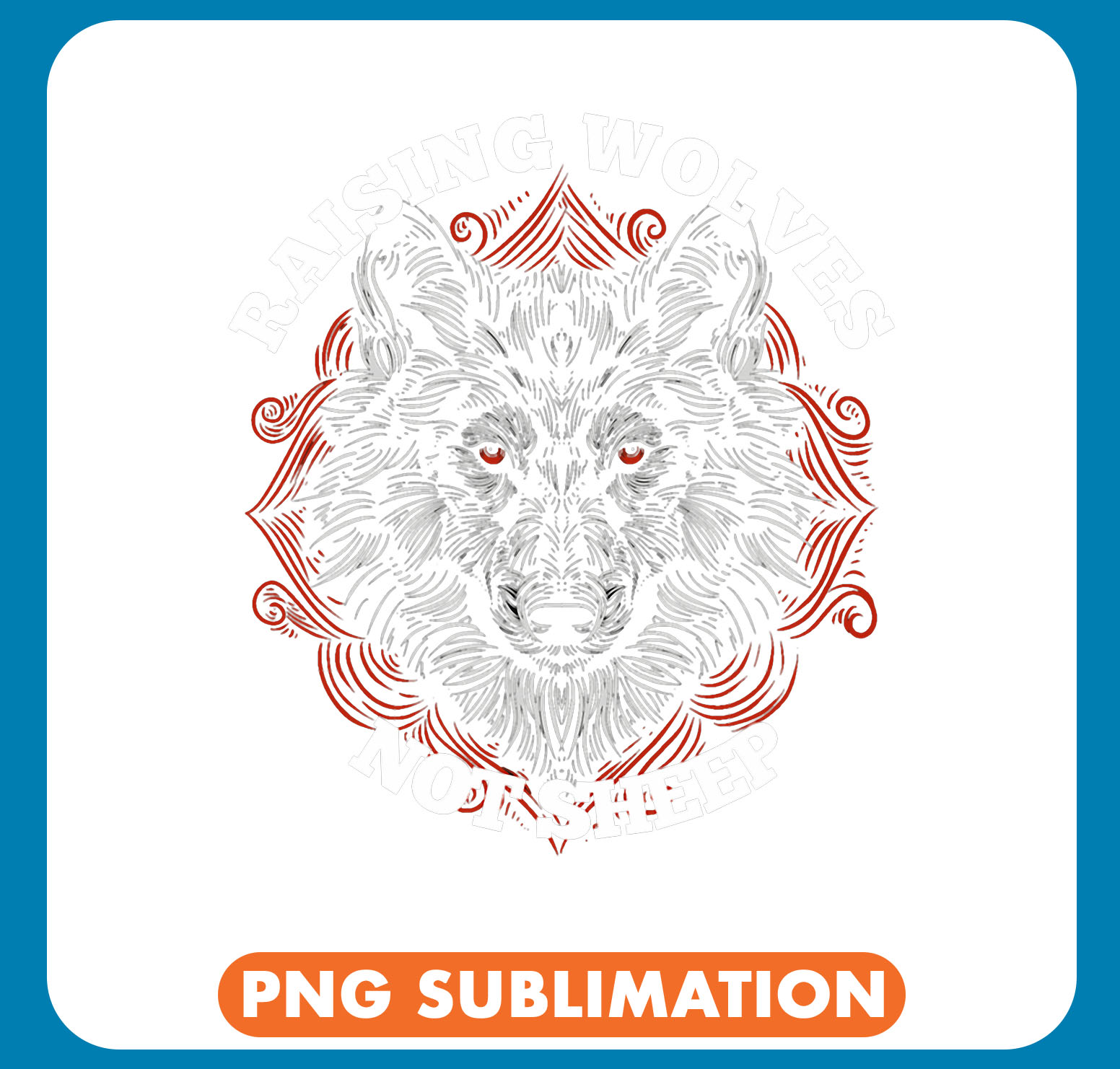 Raising Wolves Not Sheep Wolf png | Inspire Uplift