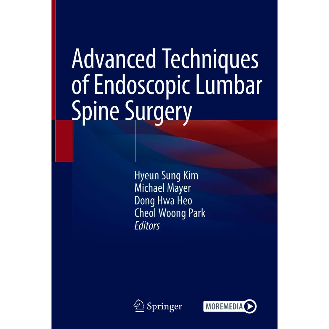 Advanced Techniques of Endoscopic Lumbar Spine Surgery 1st e | Inspire ...