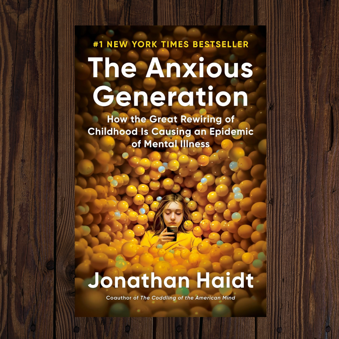 The Anxious Generation: How the Great Rewiring of Childhood | Inspire ...