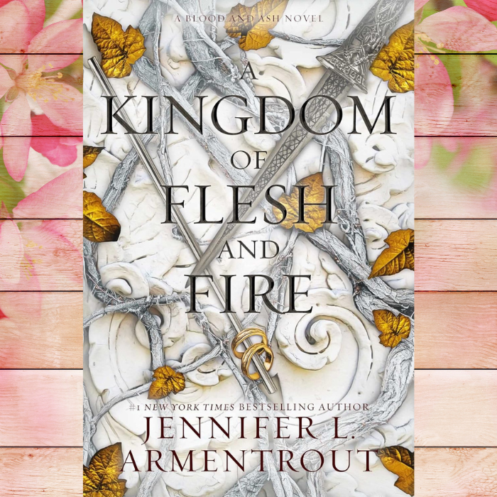 A Kingdom of Flesh and Fire: A Blood and Ash Novel, PDF BOO - Inspire Uplift
