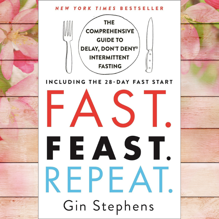 Fast. Feast. Repeat. The Comprehensive Guide to Delay, Don't | Inspire ...