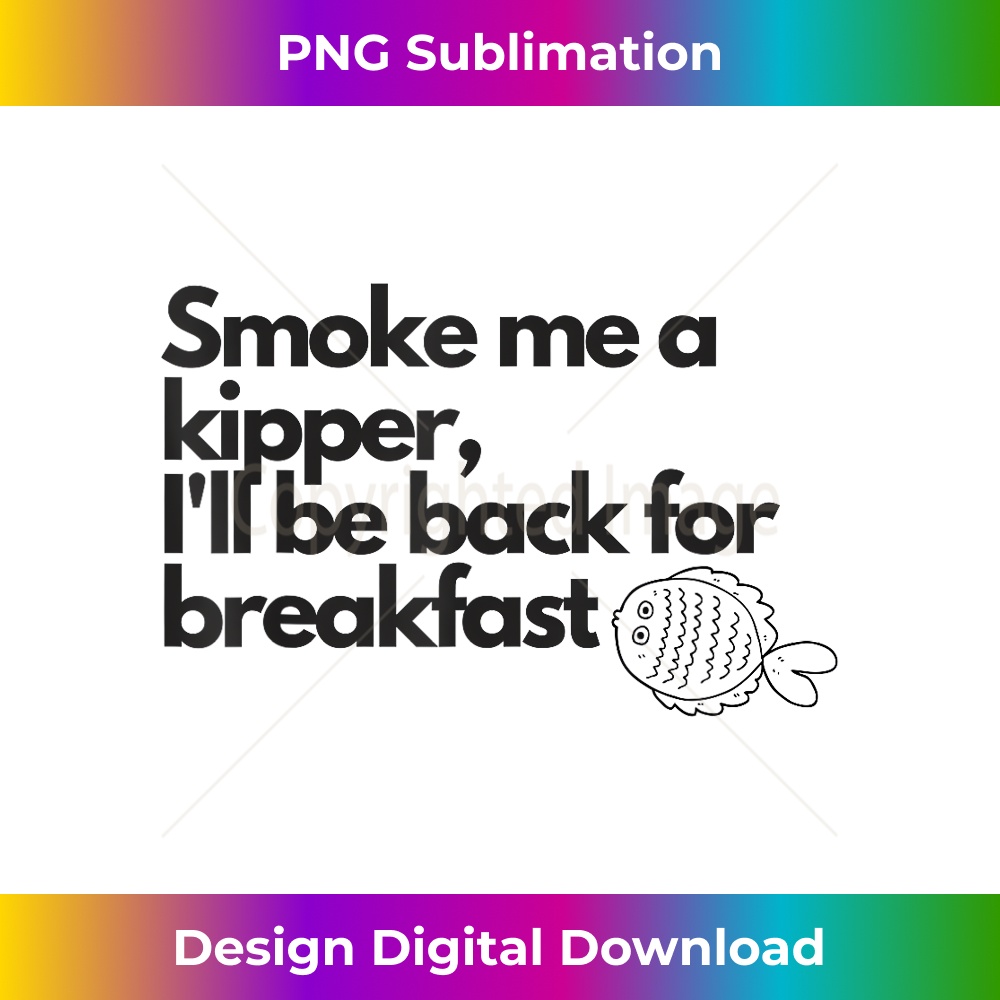 Smoke Me A Kipper, Ace Rimmer, Red Dwarf Quote - Contemporar | Inspire ...