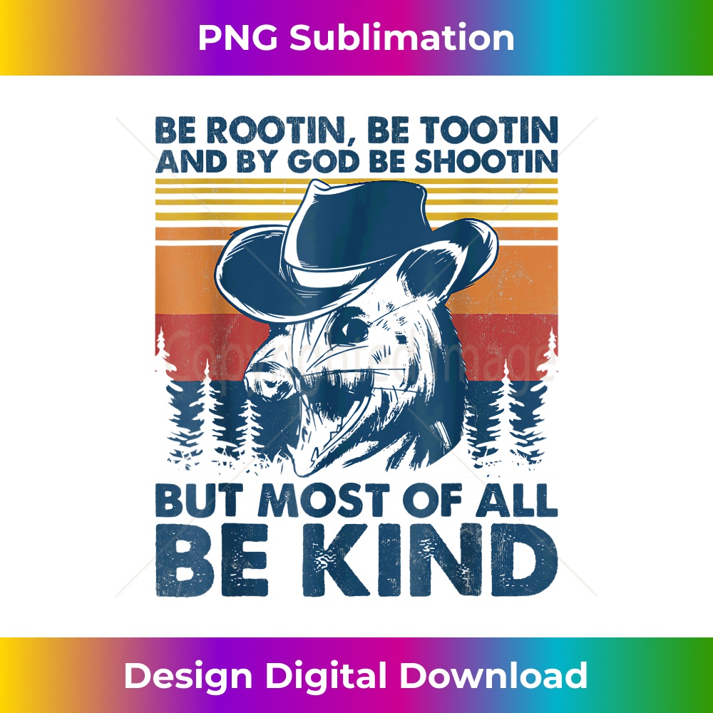 Be Rootin Be Tootin Be Shootin Be Kind Cowboy Opossum Lover - Inspire ...