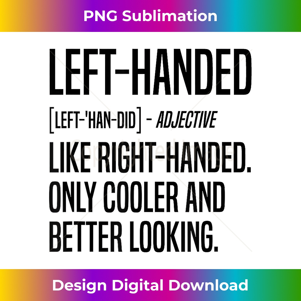 Proud Lefty Left Handed Definition - Classic Sublimation PNG | Inspire ...