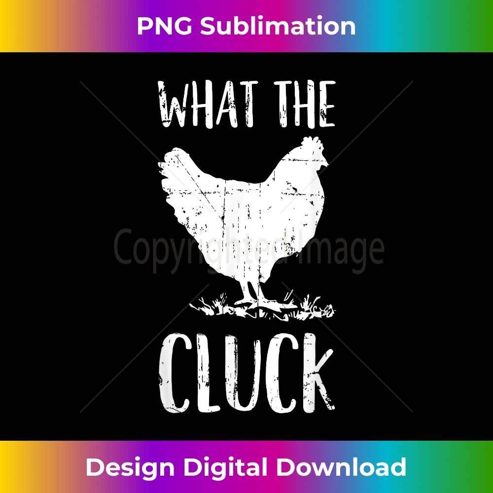 What the Cluck Chicken Owner - Luxe Sublimation PNG Download | Inspire ...