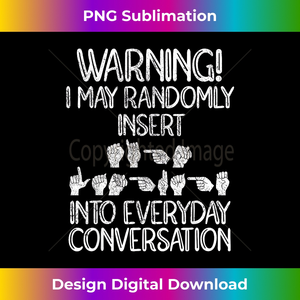 Funny Asl American Sign Language Innovative Png Sublimatio Inspire Uplift