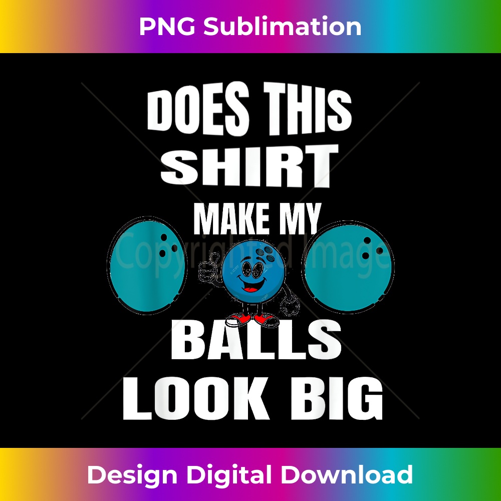 Funny Bowling Ball Gear - Gag Gift Bowling Gear League Men - | Inspire ...