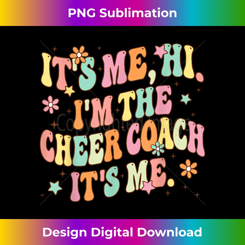 It's Me Hi I'm The Cheer Coach Cheerleader Cheerleading - Ti | Inspire ...