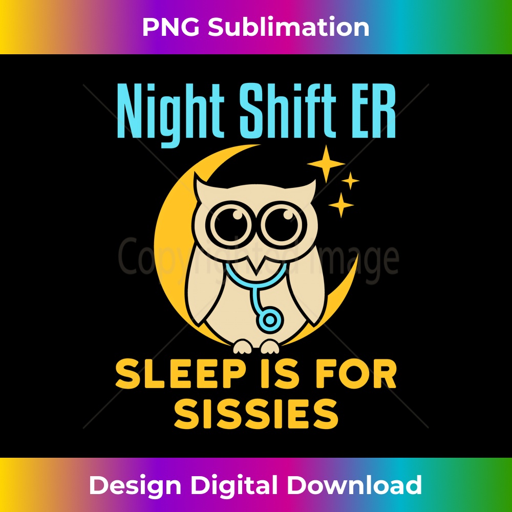 Night Shift ER Emergency Room Sleep is for Sissies - Eco-Fri | Inspire ...