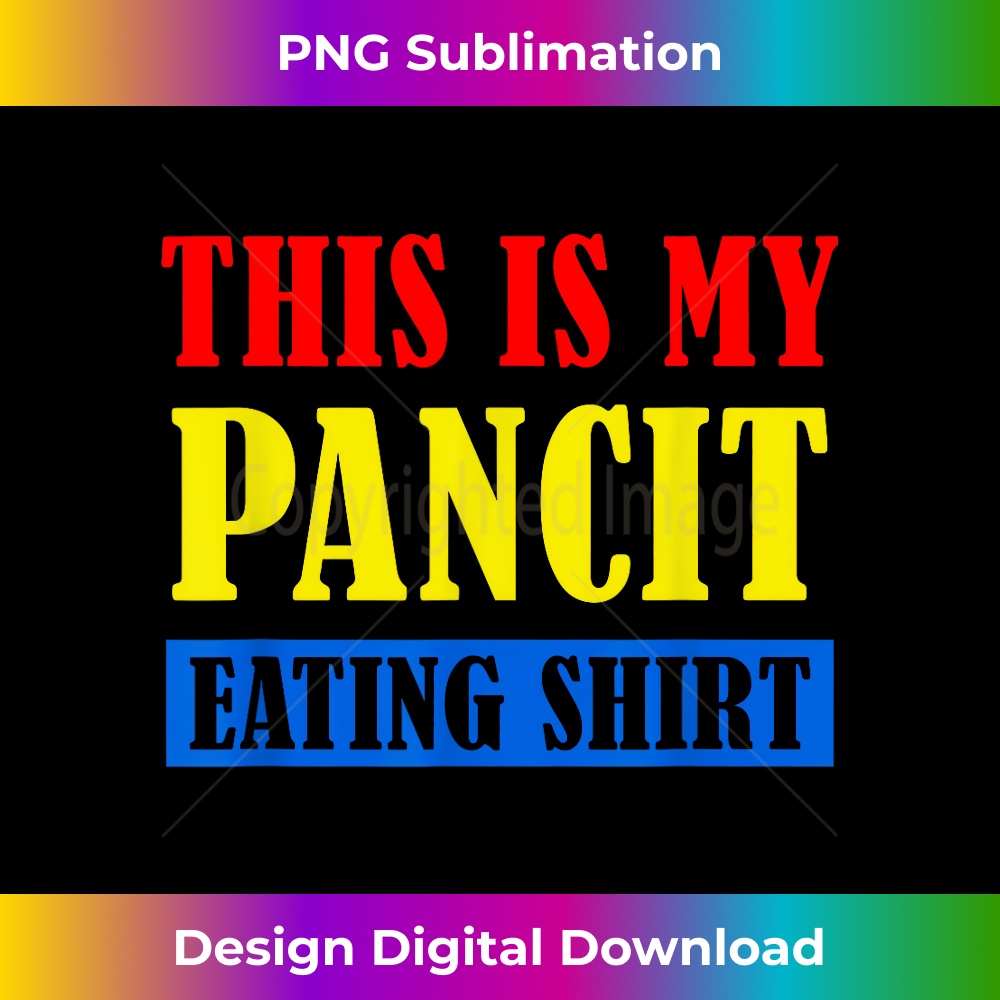 Filipino Pancit Clothing - This is My Pancit Eating - Artisa - Inspire ...