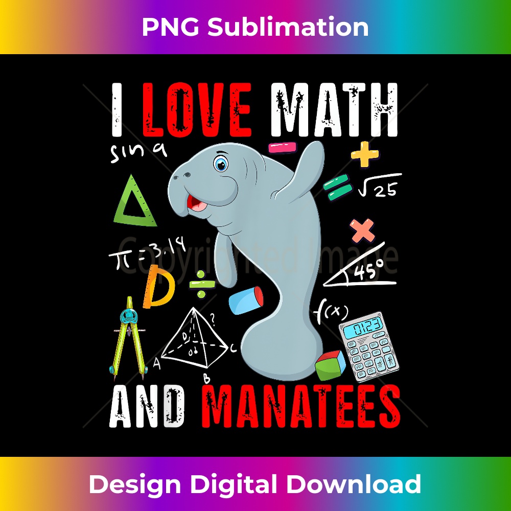 I Love Math And Manatees Funny Math Lover Manatee Zoo Animal - Inspire ...