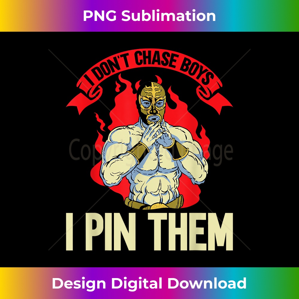 Wrestling Wrestler - I Don't Chase Boys I Pin Them - Urban S | Inspire ...
