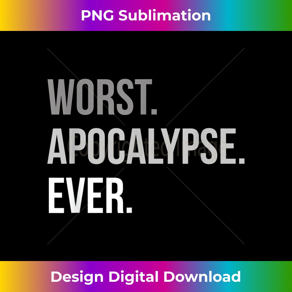 Worst Apocalypse Ever - Funny Solar Eclipse T- - Luxe Sublim | Inspire ...