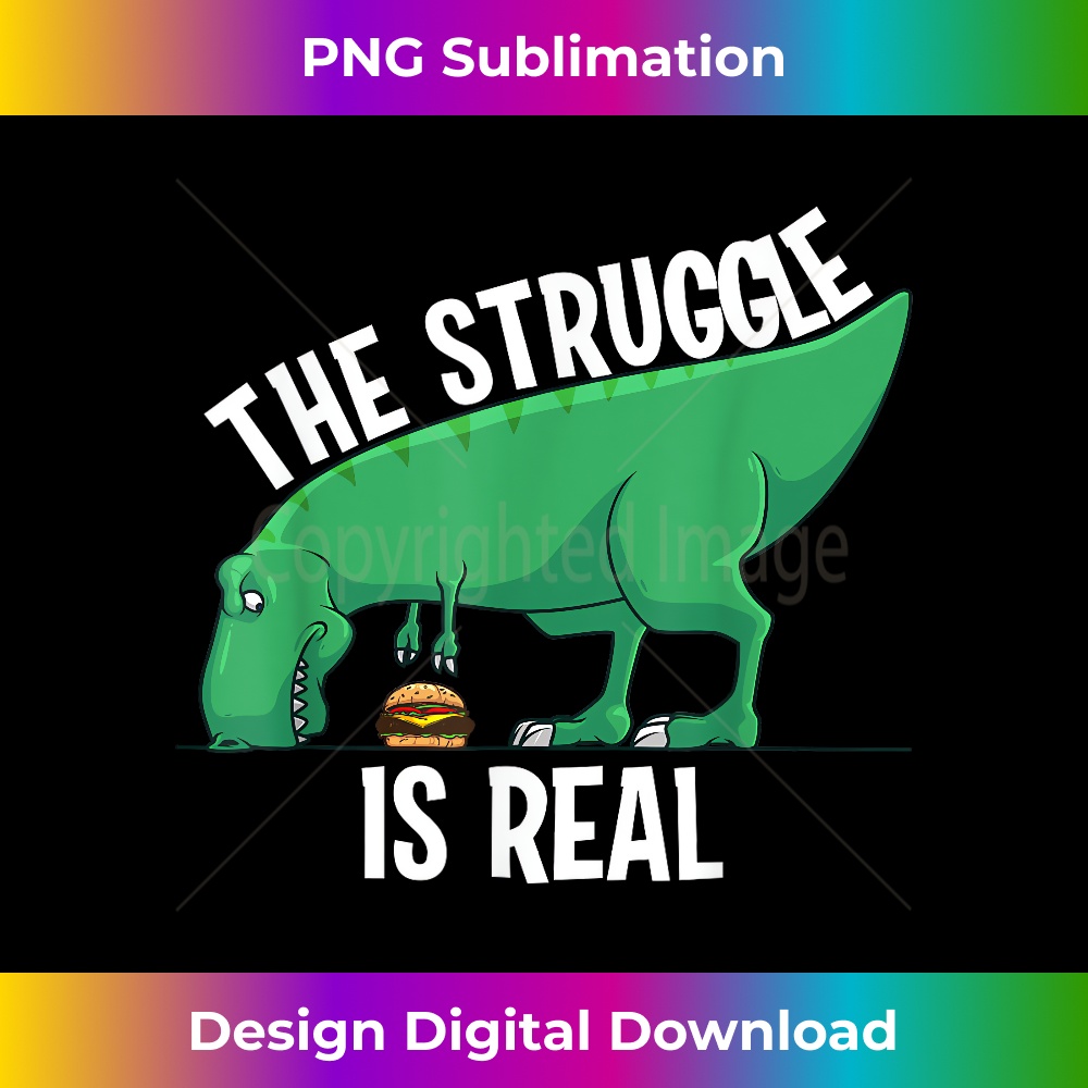 Funny T-rex Hamburger Art Cool The Struggle Is Real Dino - F | Inspire ...