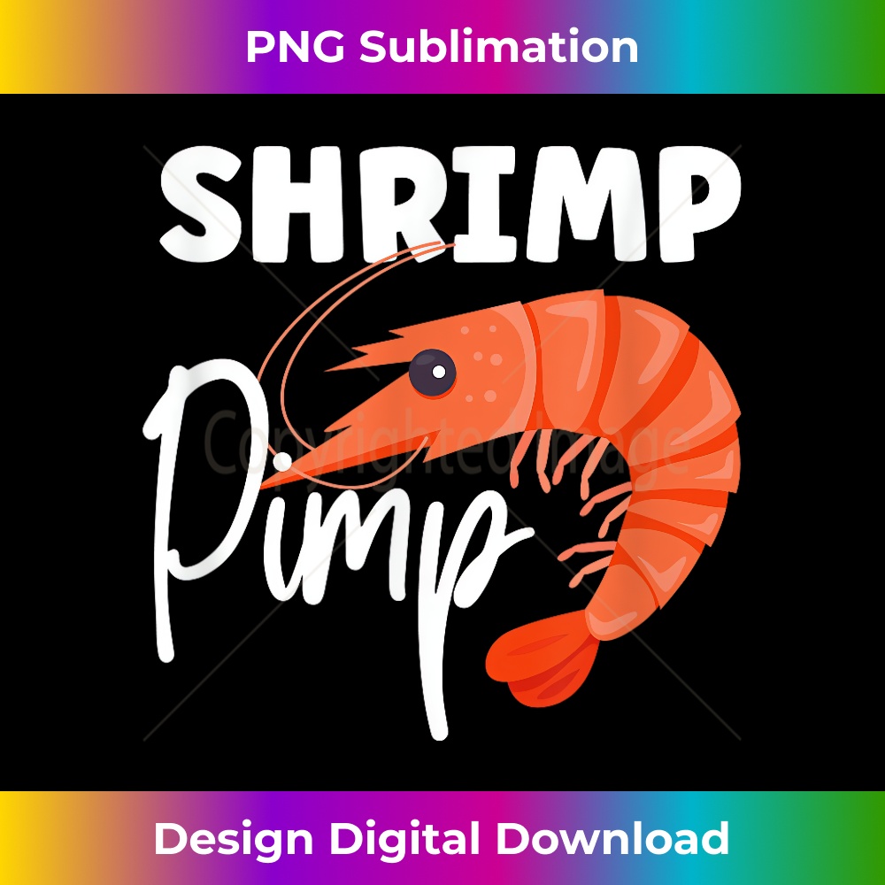 Shrimp Pimp Seafood Shrimp - Sophisticated PNG Sublimation F | Inspire ...