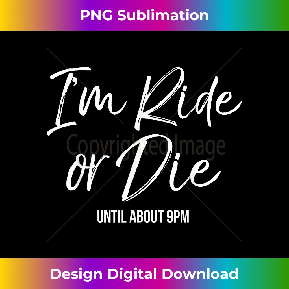 Cute Toddler Mom Funny I'm Ride or Die Until about 9pm - Del | Inspire ...