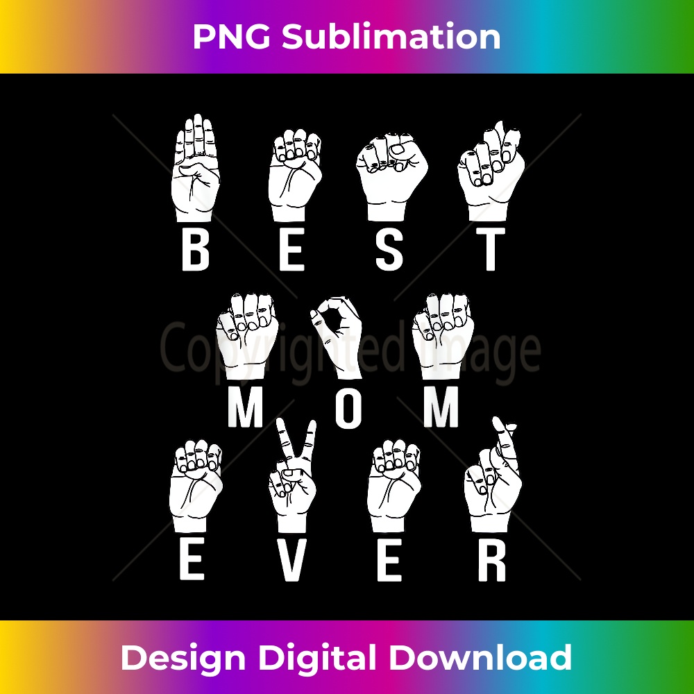 Best Mom Ever In Sign Language - ASL Sign Language Mom - Min | Inspire ...