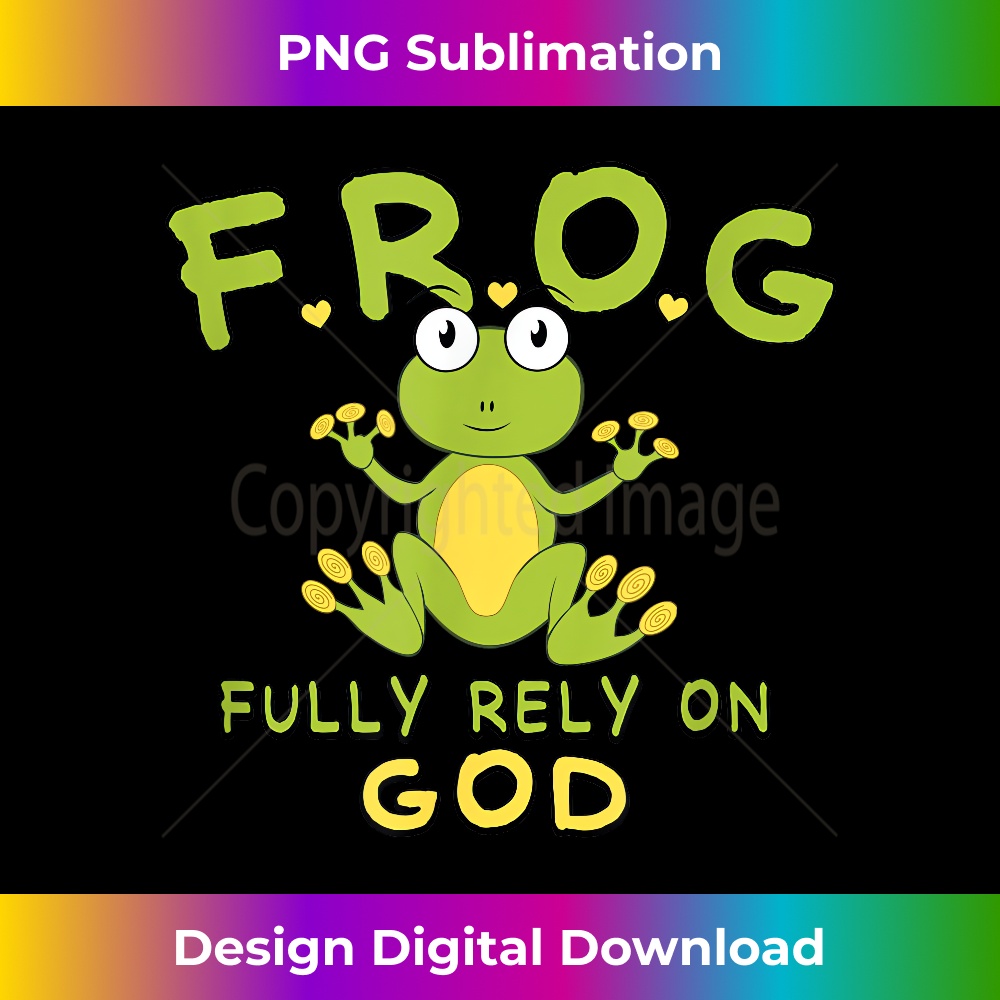 FROG Fully Rely On God Christian - Luxe Sublimation PNG Down | Inspire ...