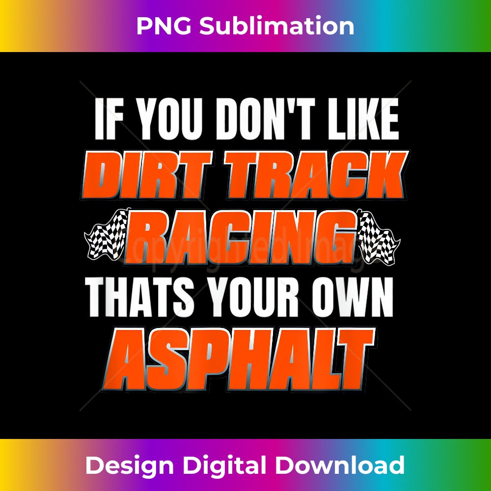 Funny Dirt Track Racing Quote Modified Late Model Racing - C | Inspire ...