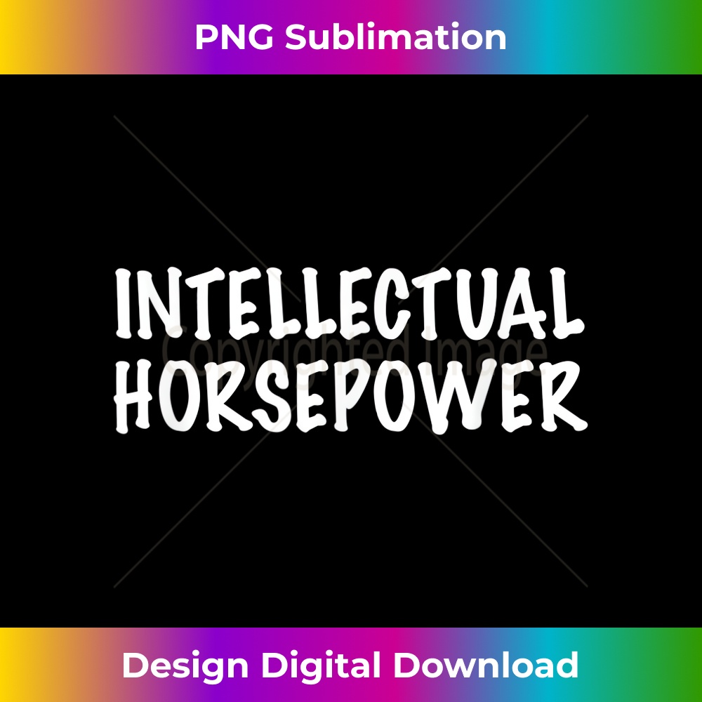 Intellectual Horsepower - Brainiac - Crafted Sublimation Dig - Inspire ...