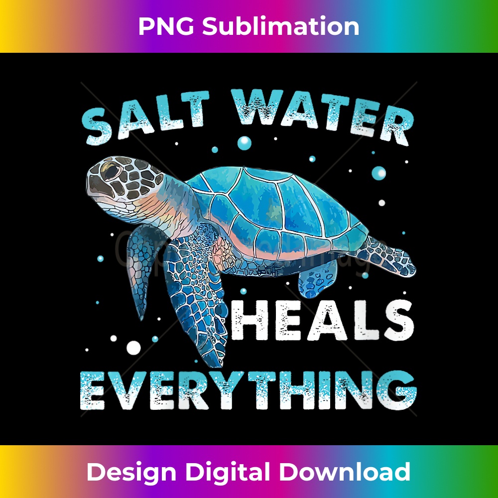 s Salt Water Heals Everything Turtle Lover - Luxe Sublimatio | Inspire ...