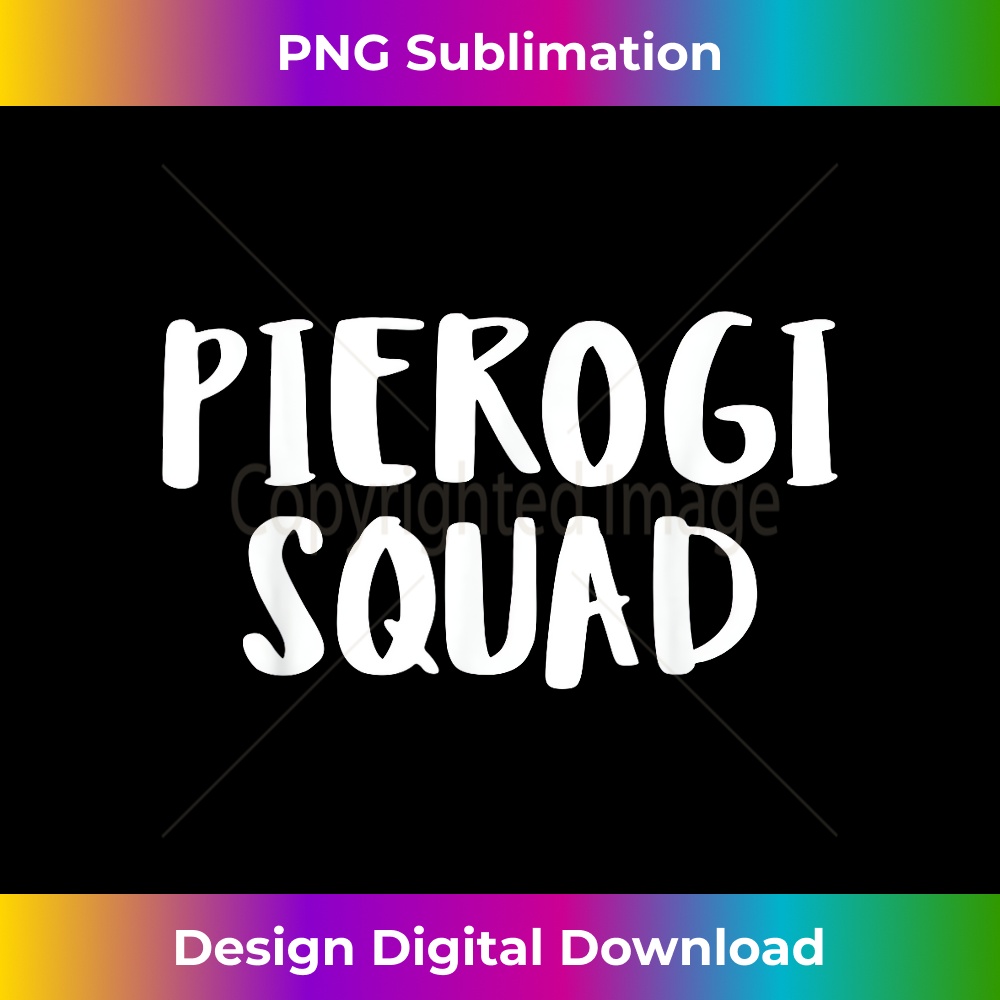 Funny Pierogi Squad Pierogies Polish Pride - Sublimation-Opt | Inspire ...