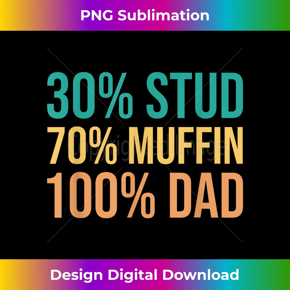 Funny Dad Bod Figure 30 Percent Stud 70 Muffin 100 Father - | Inspire ...