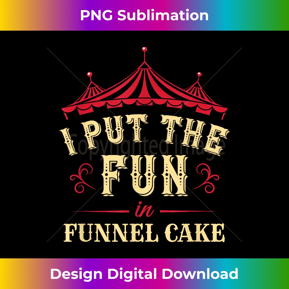 Circus Carnival Funnel Cake Funny - Edgy Sublimation Digital | Inspire ...