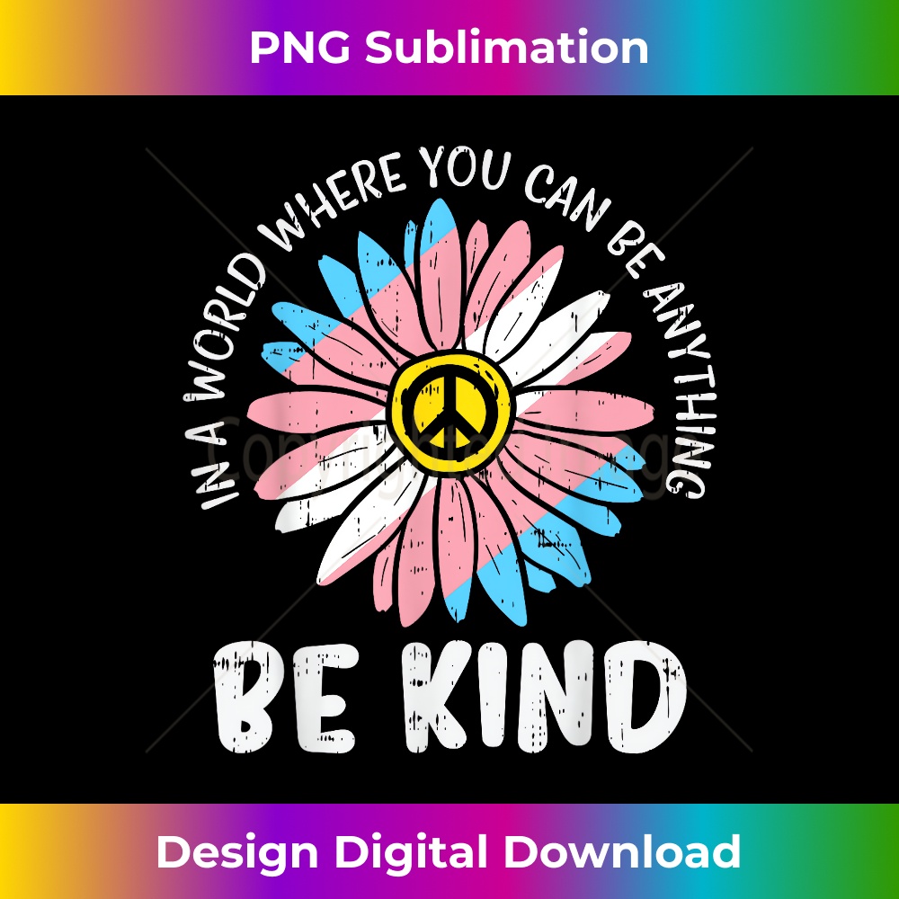 World Be Kind Transgender Daisy Peace Hippie Trans LGBT - Su - Inspire ...