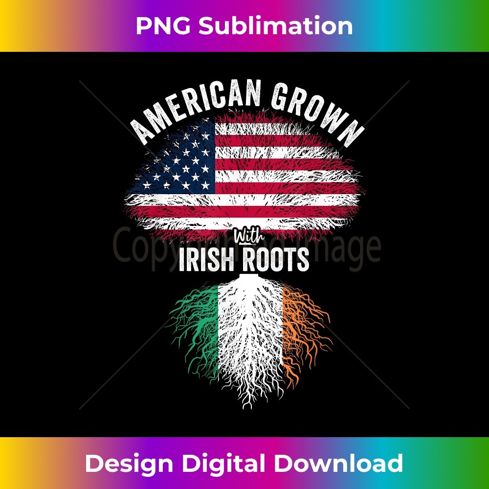 American Grown With Irish Roots USA Ireland Flag - Vibrant S | Inspire ...