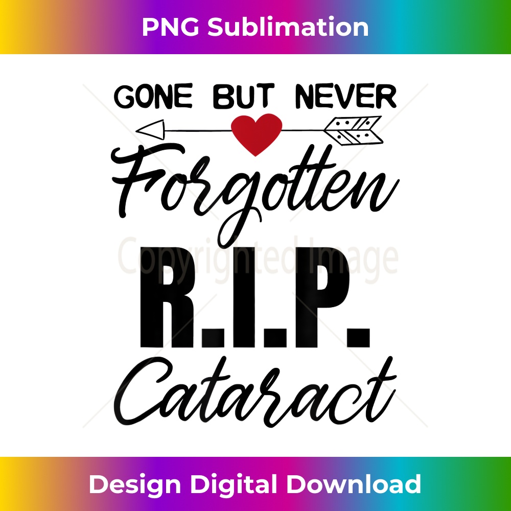 Funny Cataract Surgery - R.I.P Cataract - Sophisticated PNG - Inspire ...