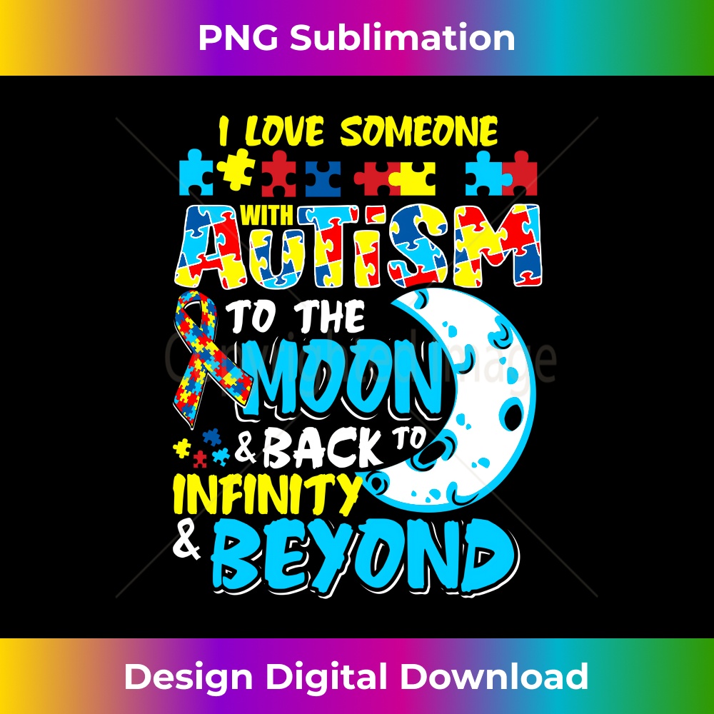 I Love Someone With Autism To The Moon Autistic Awareness - | Inspire ...