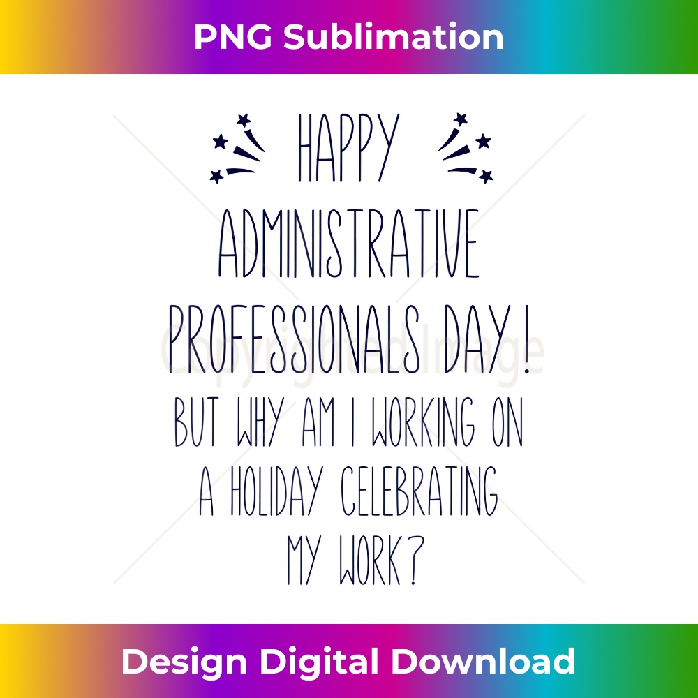 Administrative Professionals Day Funny Office Humor - Sublim | Inspire ...