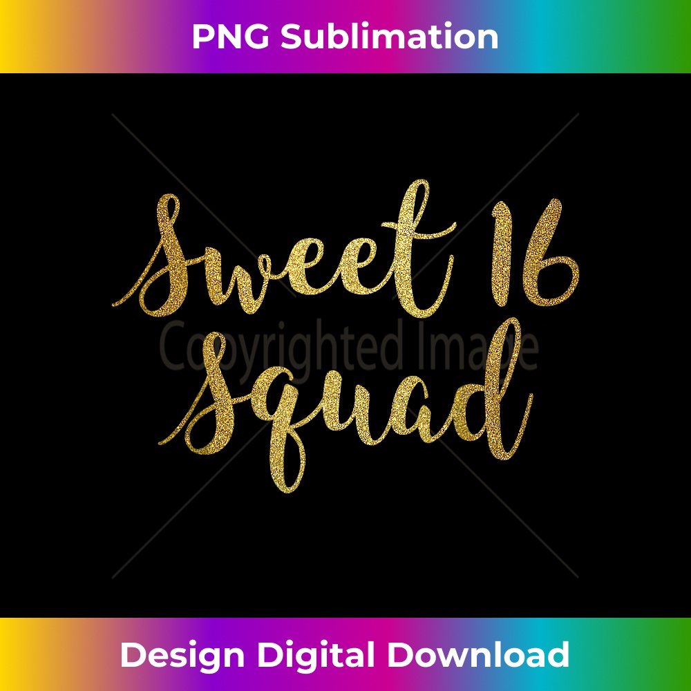 Sweet 16 Squad 16th Birthday Funny Party - Sublimation-Optim | Inspire ...